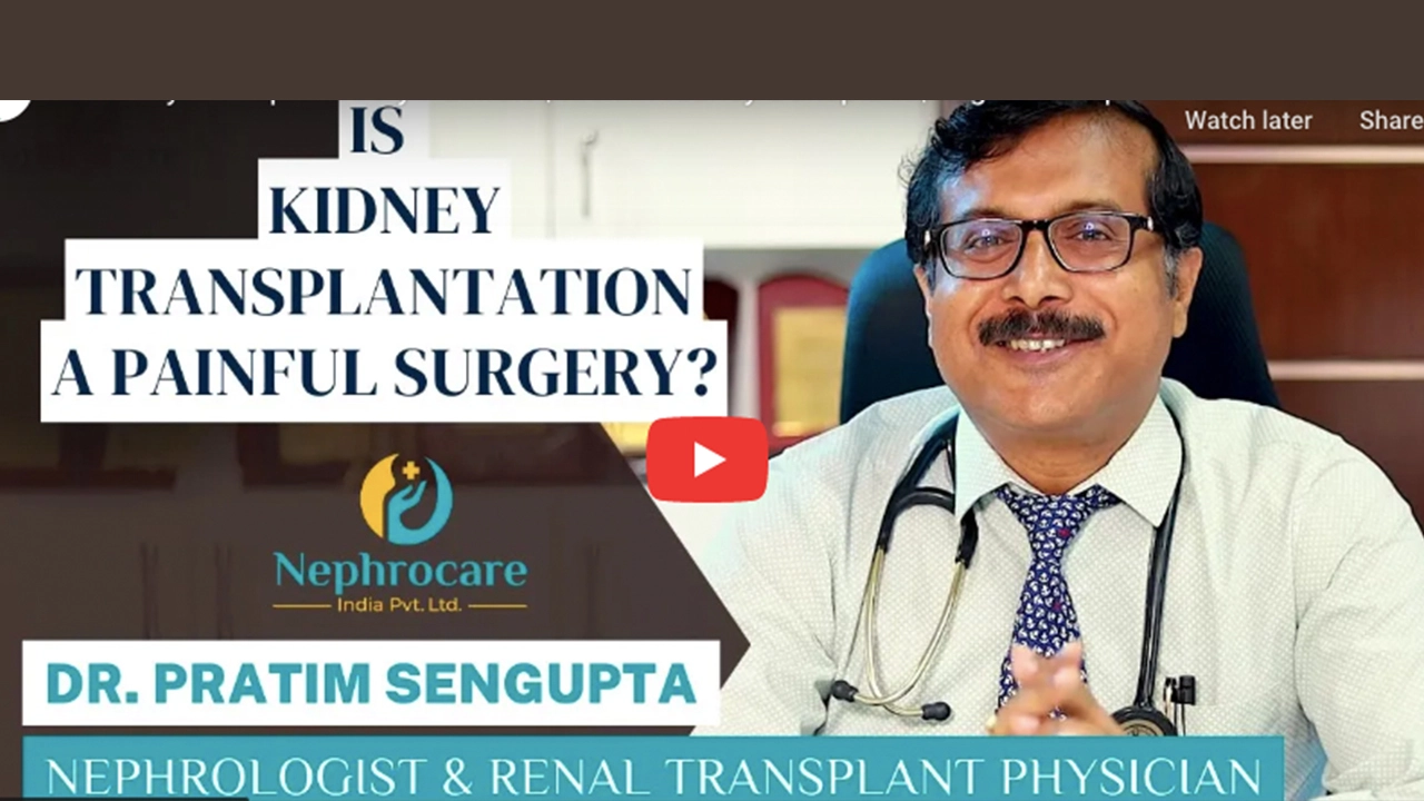 Is Kidney Transplant Very Painful? - Best Nephrologist and Kidney Transplant Doctor in Kolkata ...